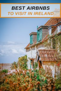 15 Best Airbnbs in Ireland: Unique Cottages, Castles + Treehouses!
