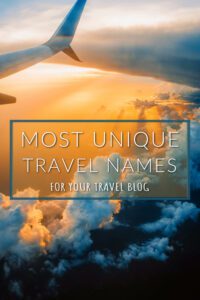 537 Unique Travel Blog Names: Ideas for Every Niche