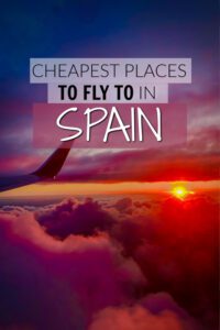The 9 Cheapest Airports to Fly Into Spain (2025) - Global Viewpoint