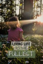 How to Live Life to the Fullest: 50 Powerful Shifts That Actually Work