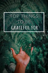 100 Things to Be Grateful for in Life - Global Viewpoint