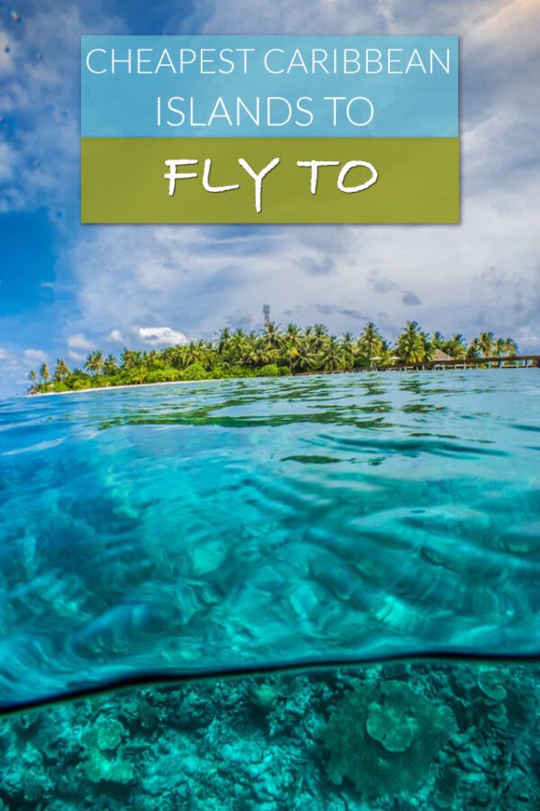 7 Cheapest Caribbean Islands to Fly to - Global Viewpoint