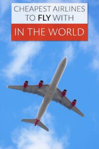 10 AMAZING Budget Airlines That Offer the Cheapest Flights Worldwide ...