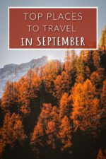 15 Awesome Places to Travel in September 2026 (USA and Abroad) - Global ...