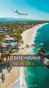 TOP 11 Airlines to Mexico in 2025 (For Comfort + Affordability)