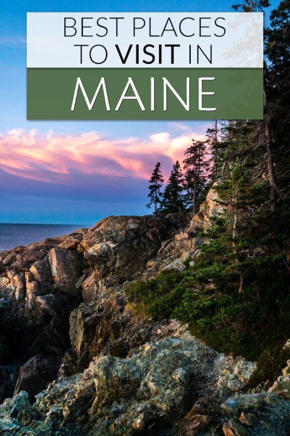 15 Best Places to Visit in Maine | Global Viewpoint