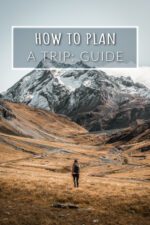 How to Plan a Trip in 2025: My Full-Proof Guide - Global Viewpoint