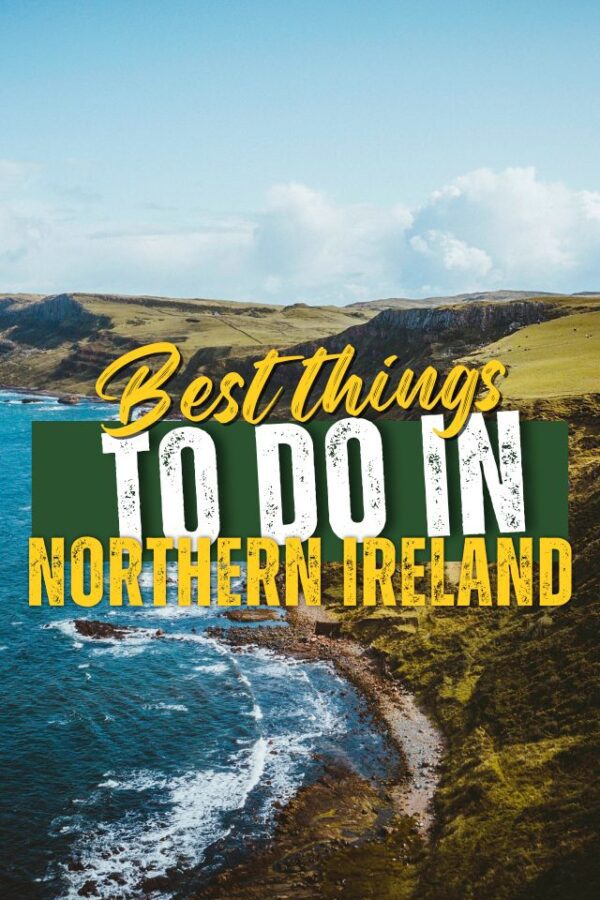 12 Unique Northern Ireland Experiences for an Unforgettable Trip