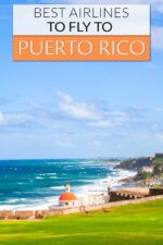 Top 7 Airlines for the Best Flights to Puerto Rico