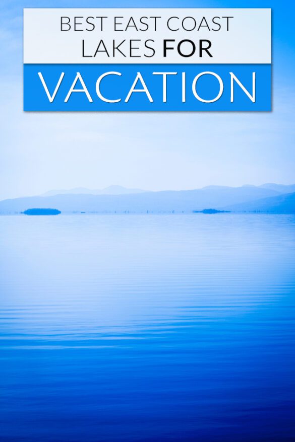 Most Beautiful Lakes On The East Coast