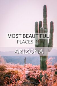 The 12 Most Mesmerizing Locations in Arizona