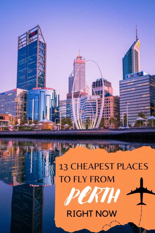 13 Cheapest Places to Fly from Perth for an Epic Trip - Global Viewpoint
