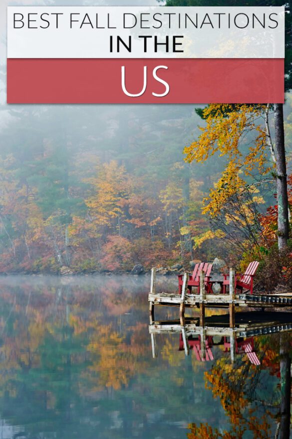 10 Gorgeous US Fall Destinations for Cozy Vibes and Epic Views