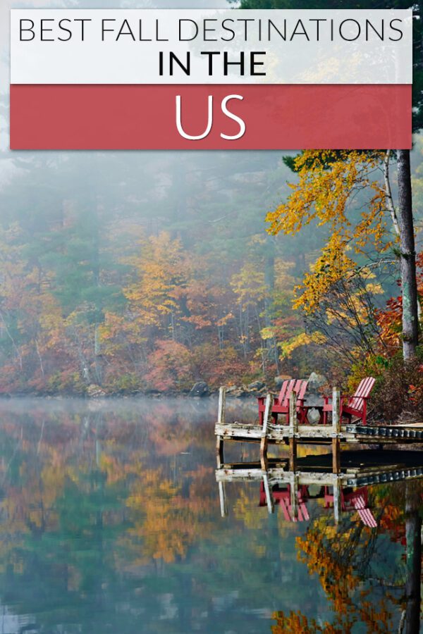 10 Gorgeous US Fall Destinations for Cozy Vibes and Epic Views