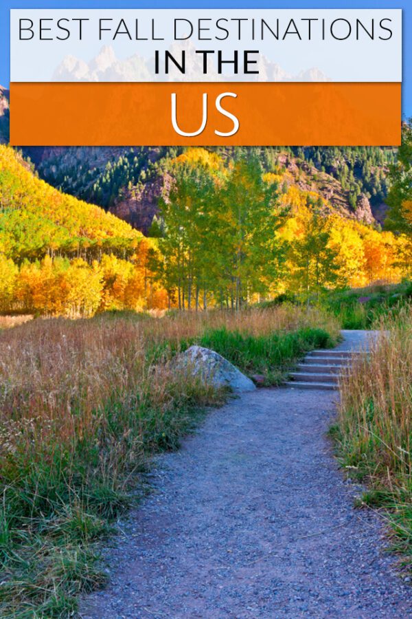 The 10 Prettiest Fall Destinations in the US to Visit