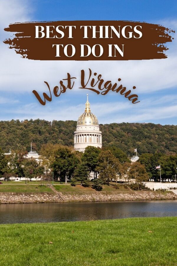 15 Amazingly Cool Things to Do in West Virginia (Fave Spots)