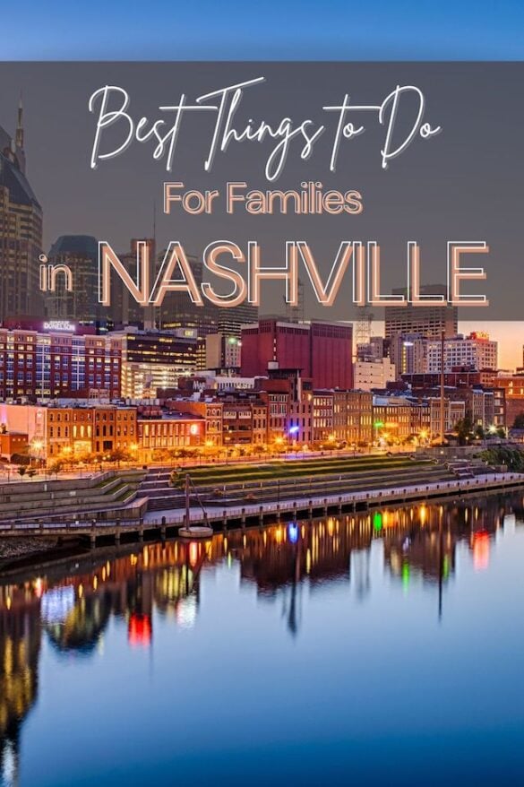 Nashville with Kids: 12 Amazing Family Activities and Attractions