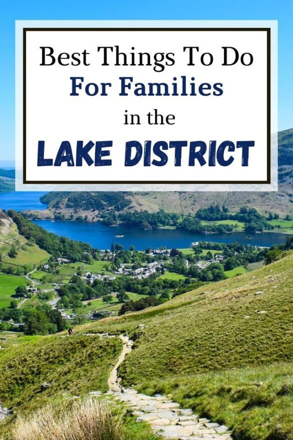 Lake District for Families: 12 Fun Family Activities and Attractions - Global Viewpoint