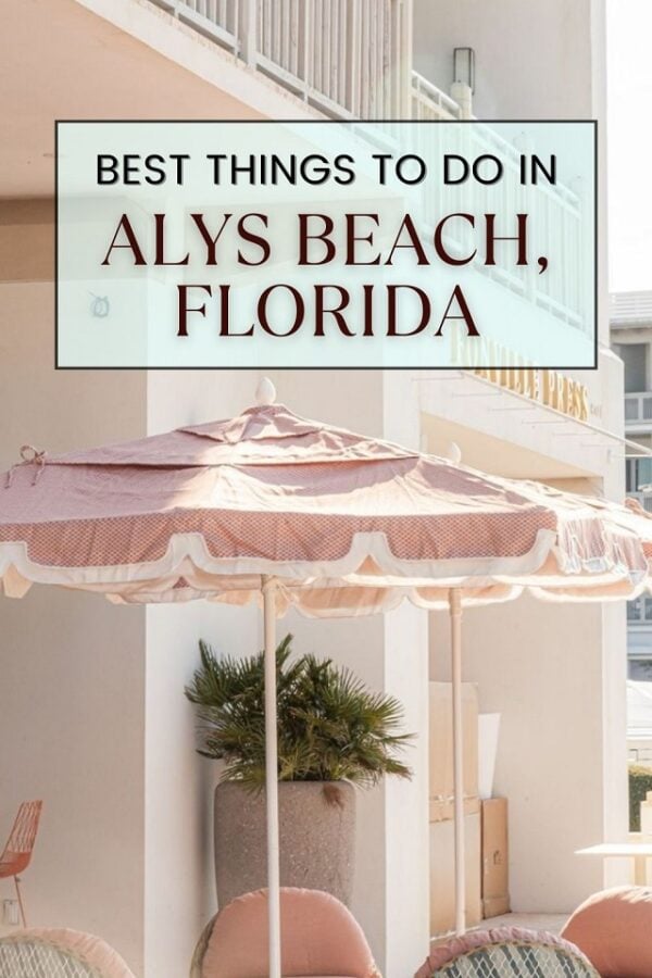 11 AMAZING Things to Do in Alys Beach, FL (Local Gems) - Global Viewpoint