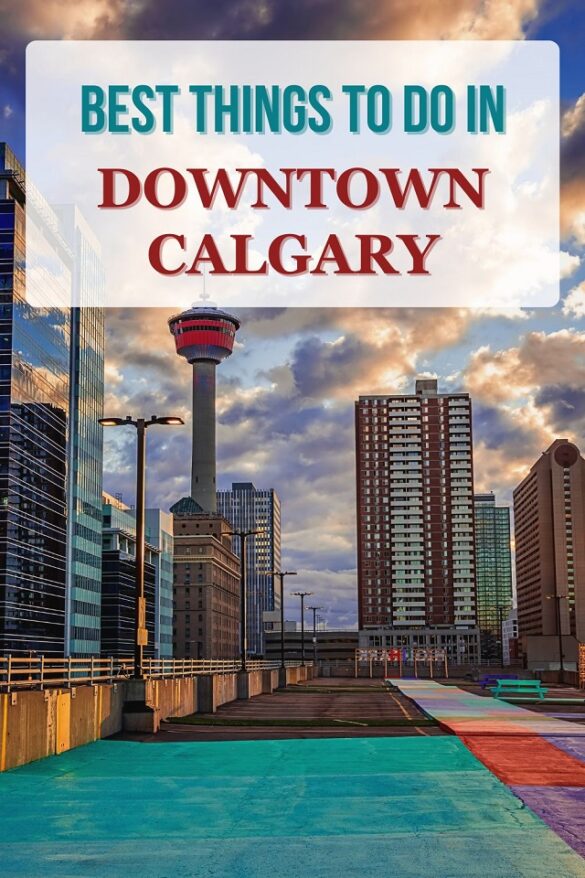 Downtown Calgary’s Coolest Spots: 15 Experiences You Can’t Miss ...