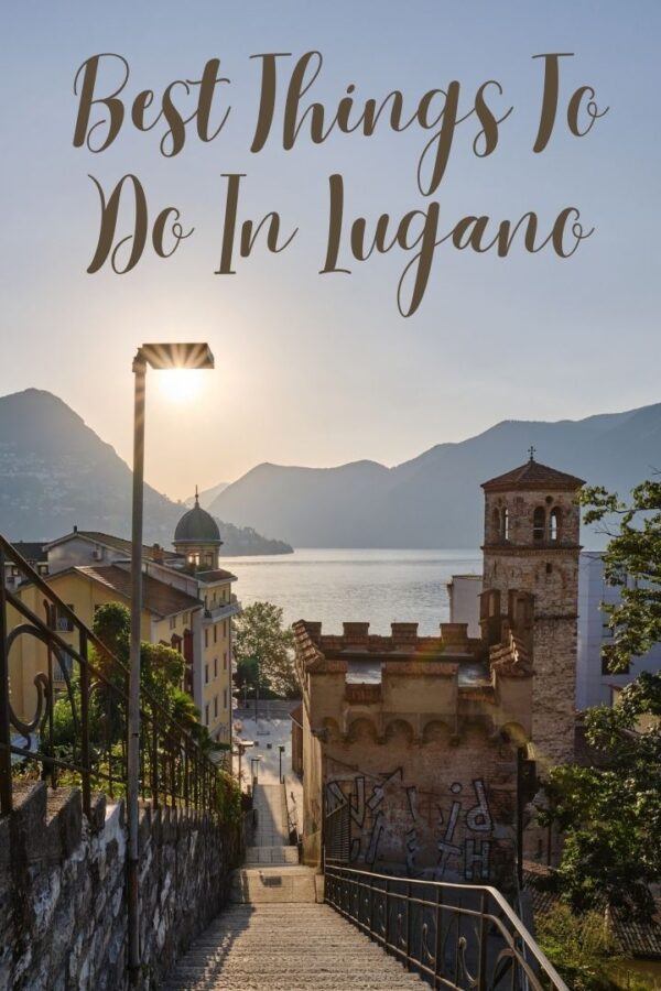 14 Iconic Things to Do in Lugano, Switzerland (Bucket List Spots ...