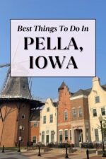 Top 12 Must-See Spots in Pella, Iowa: Explore Dutch-Inspired Wonders ...