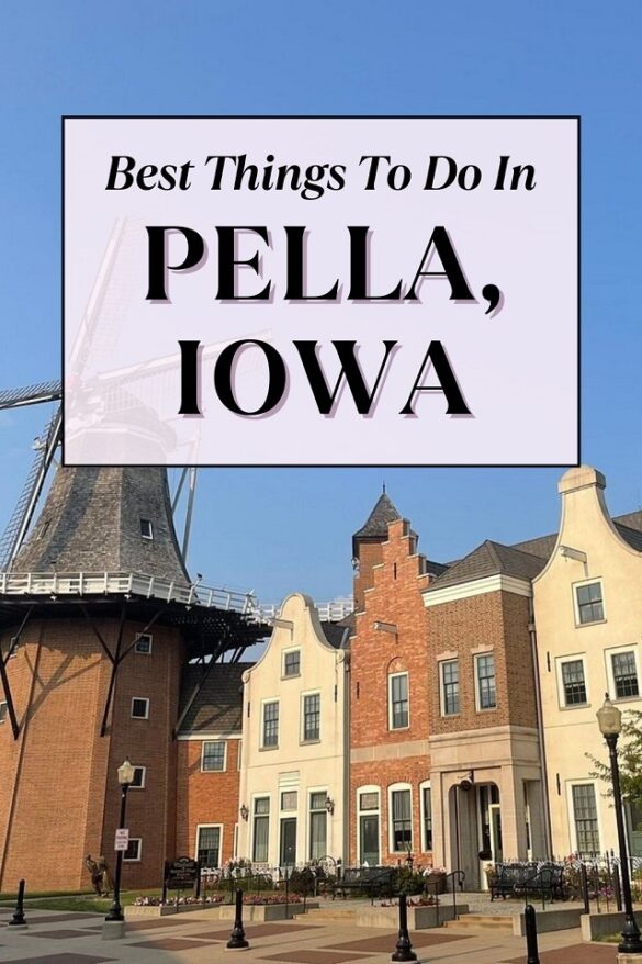 Pella, Iowa: Why America’s “Little Holland” Is Worth the Detour ...