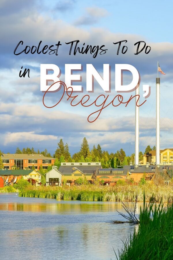 Explore Bend, Oregon: 12 TOP Things to Do and See - Global Viewpoint