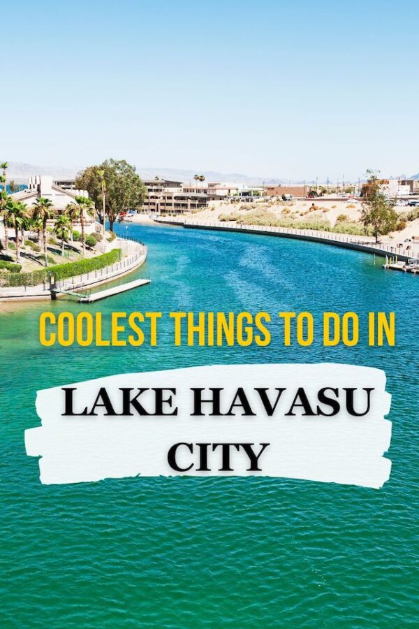 12 Epic Things to Do in Lake Havasu City for Your Ultimate Adventure