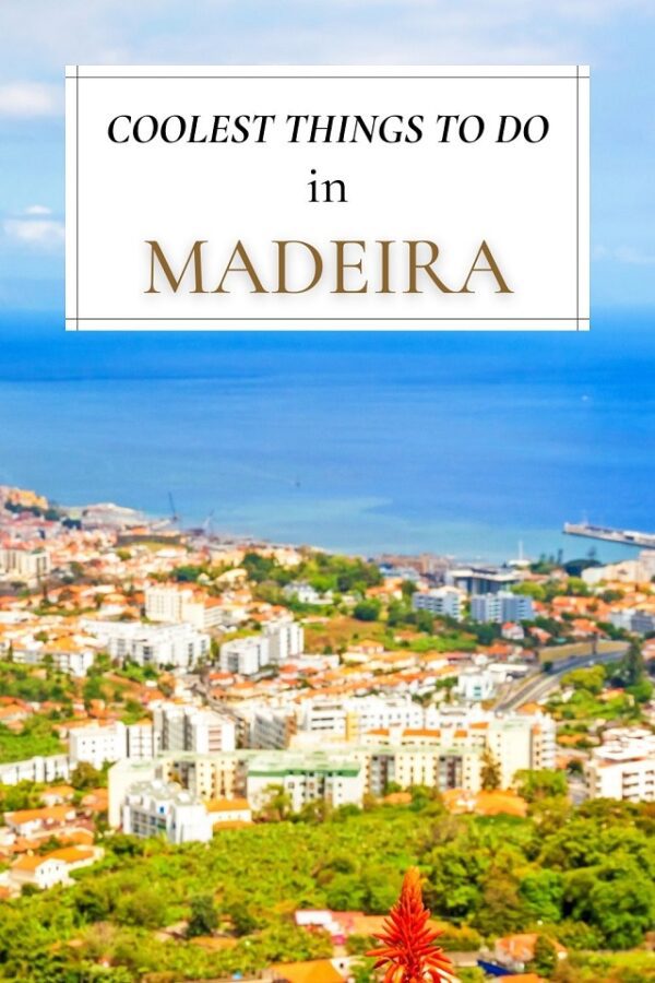 12 Incredible Things to do in Madeira (My Favorite Spot in Portugal)