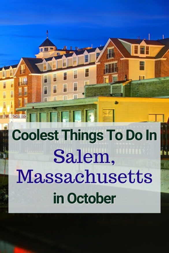 12 Exciting Things to Do in Salem, MA for an October Adventure