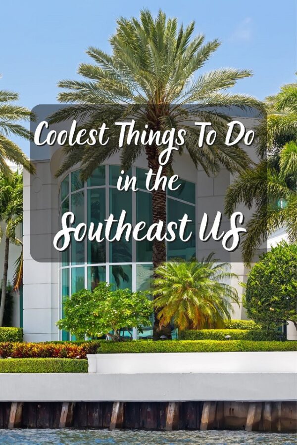 12 Can’t-Miss Things to Do in Southeast US (From Locals’ Favorites to ...