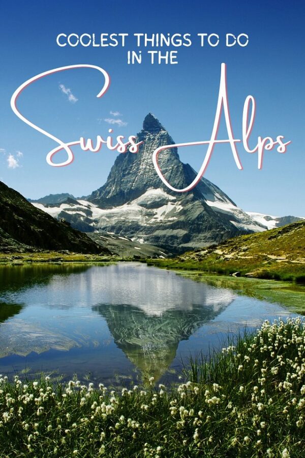 12 Epic Swiss Alps Adventures for Your Bucket List in 2025 - Global ...