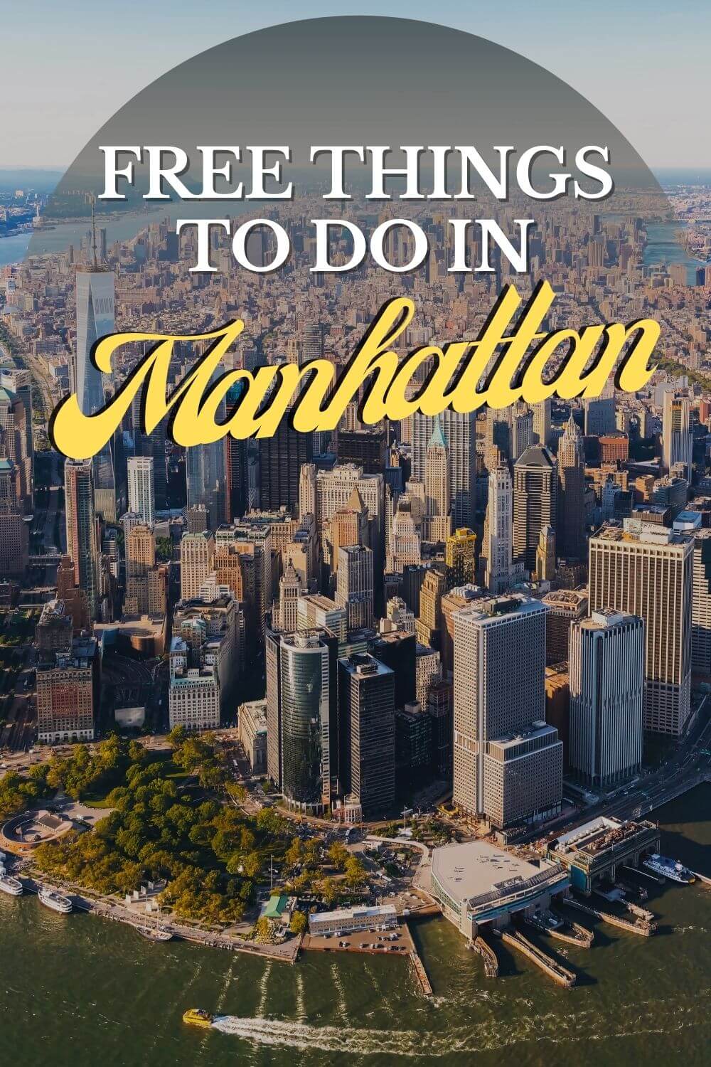 The Ultimate Manhattan (NYC) Guide: 12 Things to Do & Places to Go ...