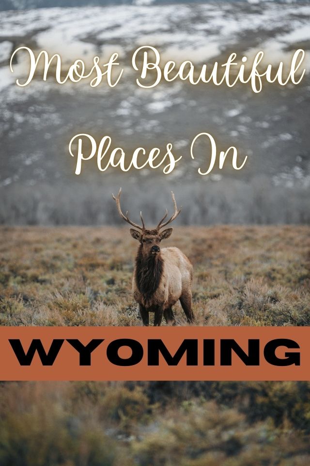 12 Most Beautiful Places in Wyoming to Visit - Global Viewpoint Guides