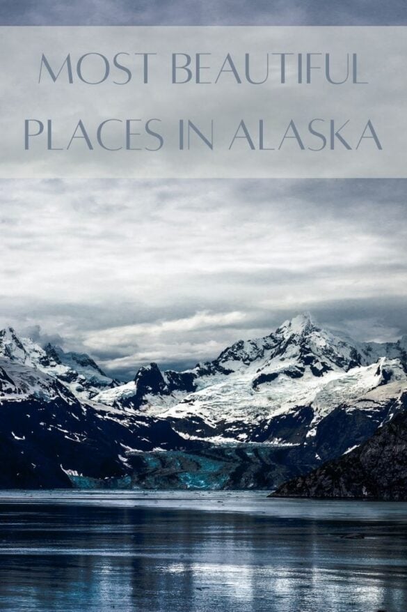 The 12 Most Magical Spots in Alaska You Can’t Miss - Global Viewpoint