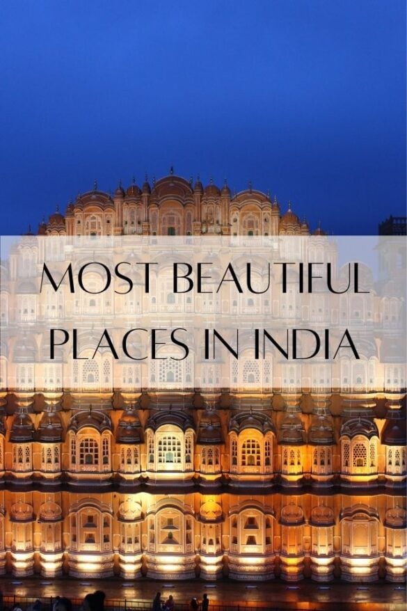 The 12 Most Beautiful Places in India to Visit (Updated 2026)