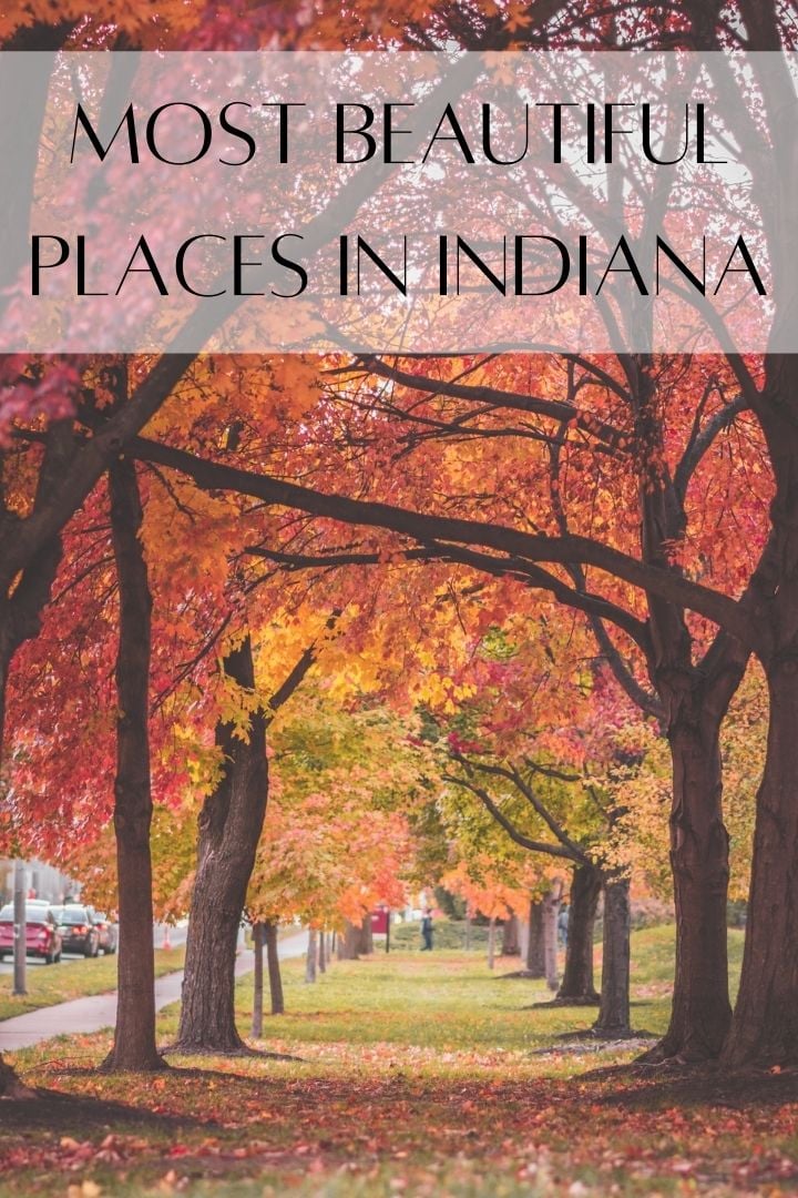 12 Picture-Perfect Places in Indiana That Will Blow Your Mind - Global ...