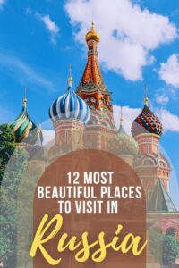 12 Beautiful Places in Russia to Visit That'll Blow Your Mind (2025)