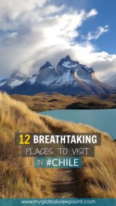 13 Most Beautiful Places in Chile to Visit (North to South)