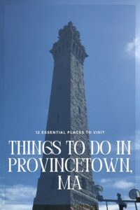 12 Unforgettable Things to Do in Provincetown, MA You Can’t Miss