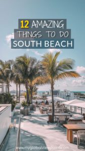 Explore the Best of South Beach: Top 12 Attractions in Miami