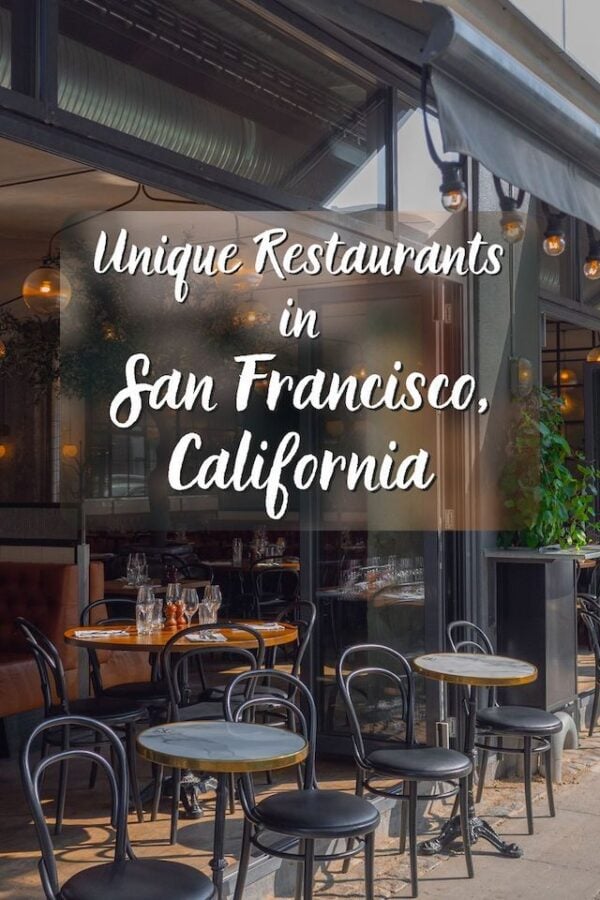 12 Incredibly Unique Restaurants in San Francisco (Foodie Spots)