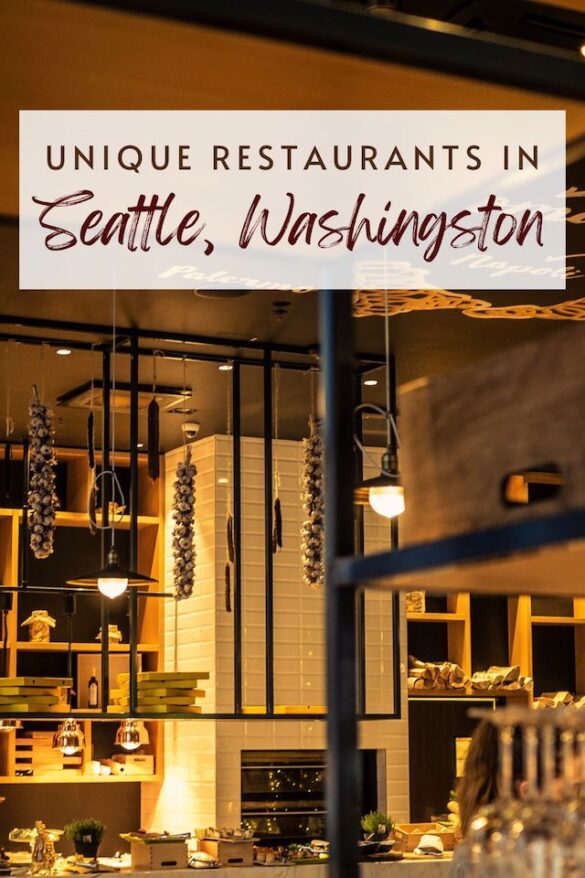 22 Most Unique Restaurants in Seattle (Foodie Spots) - Global Viewpoint