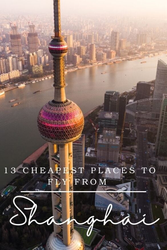 13 Budget-Friendly Destinations to Fly from Shanghai in 2025 - Global ...