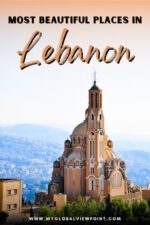 12 Most Beautiful Places in Lebanon to Visit (Hidden Paradise)