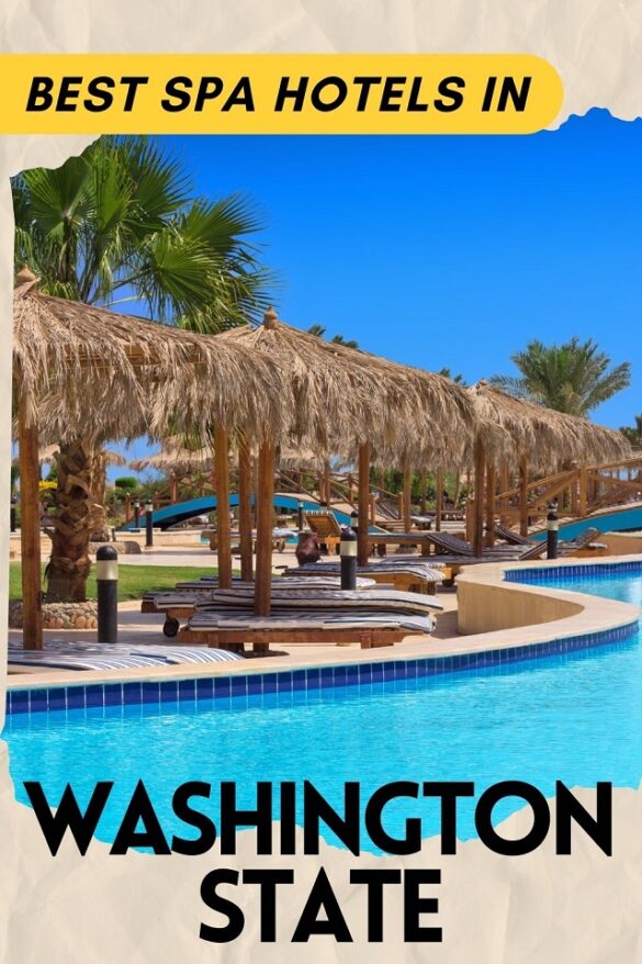 12 Amazingly Beautiful Spa Hotels in Washington State - Global Viewpoint
