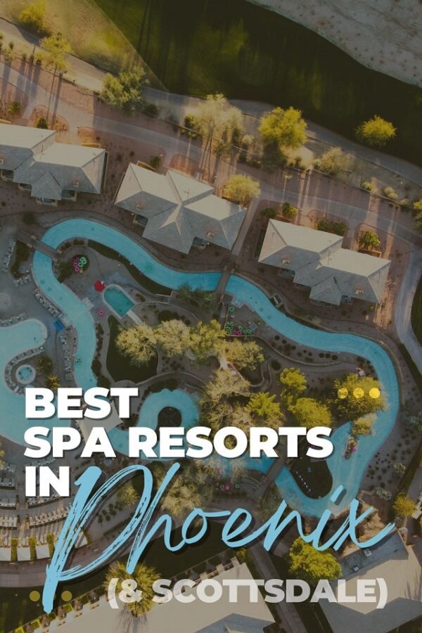 12 Beautiful Spa Resorts in Phoenix (& Scottsdale) for a Luxury Stay - Global Viewpoint