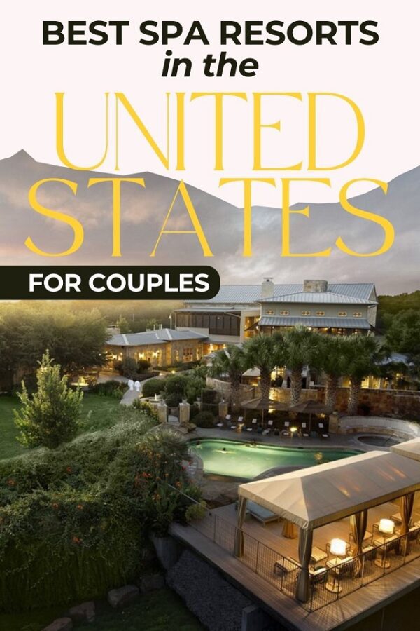 10 Amazingly Romantic Spa Resorts in the US for Couples - Global Viewpoint