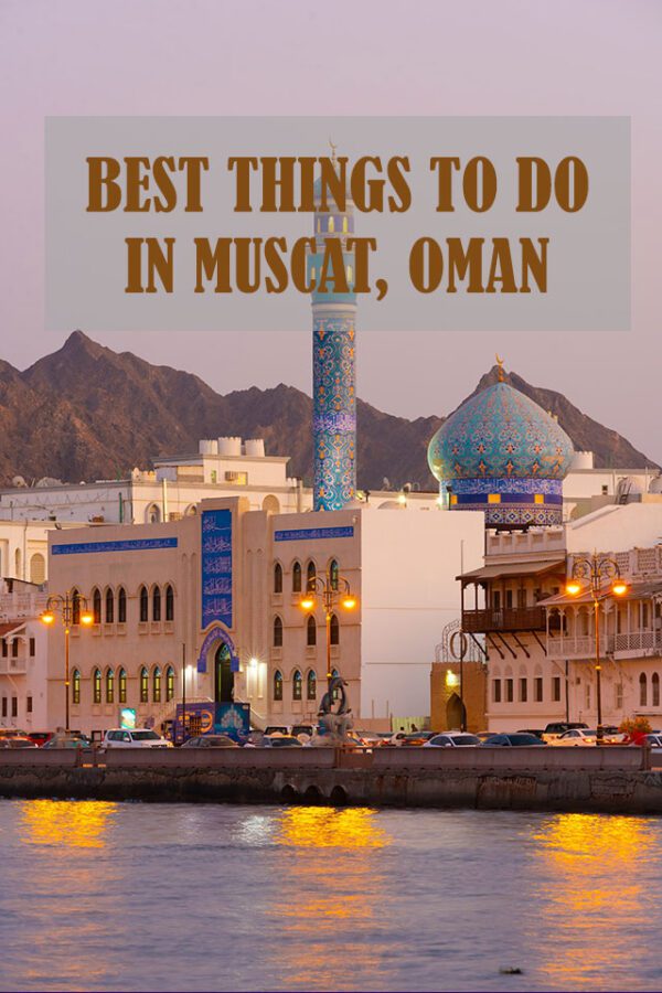 12 Can’t-Miss Things to Do in Muscat, Oman (From Locals’ Favorites to ...